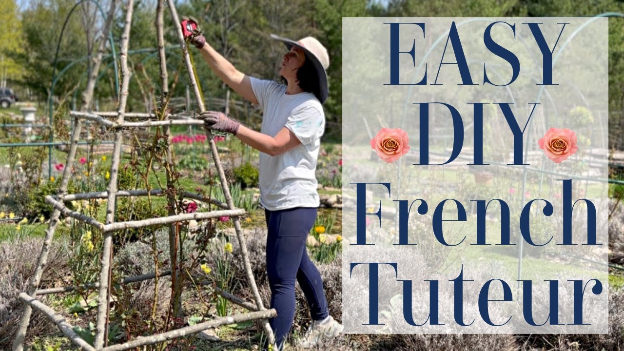 How to Make a FRENCH TUTEUR | GARDEN STYLE TUTORIAL | Rose Trellis ...