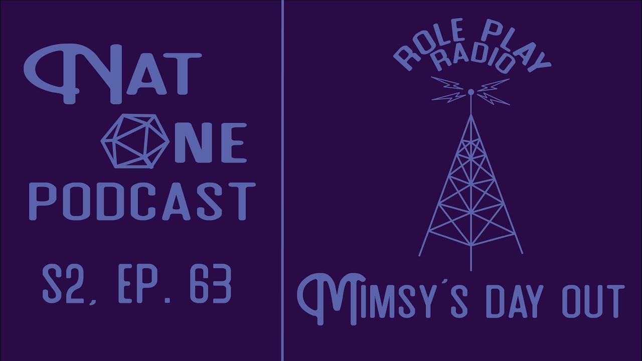 Nat One Podcast Ep.63 - Roleplay Radio - Mimsy's Day Out - YouTube