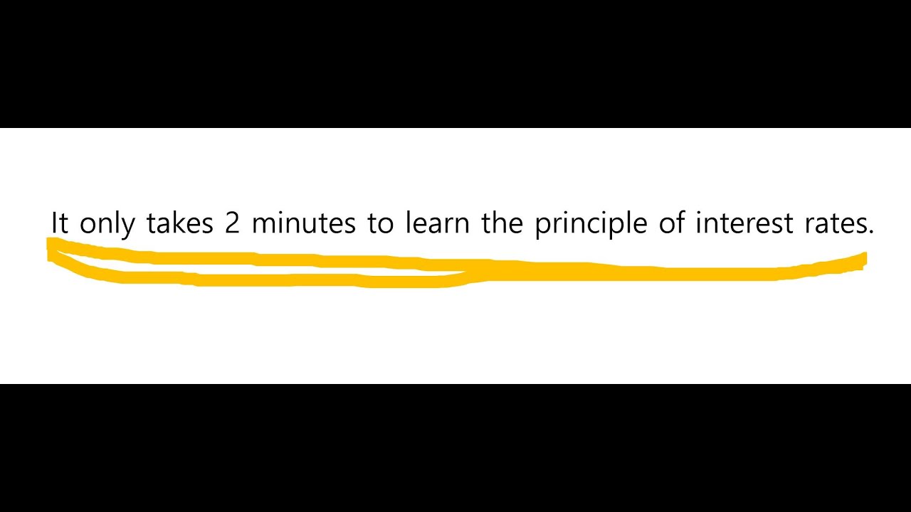 It only takes 2 minutes to learn the principle of interest rates. - YouTube