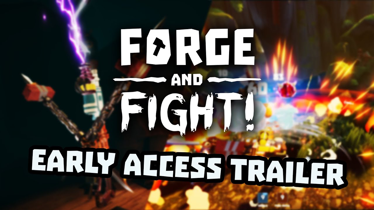 Forge and Fight! Early Access Game Play Trailer - YouTube