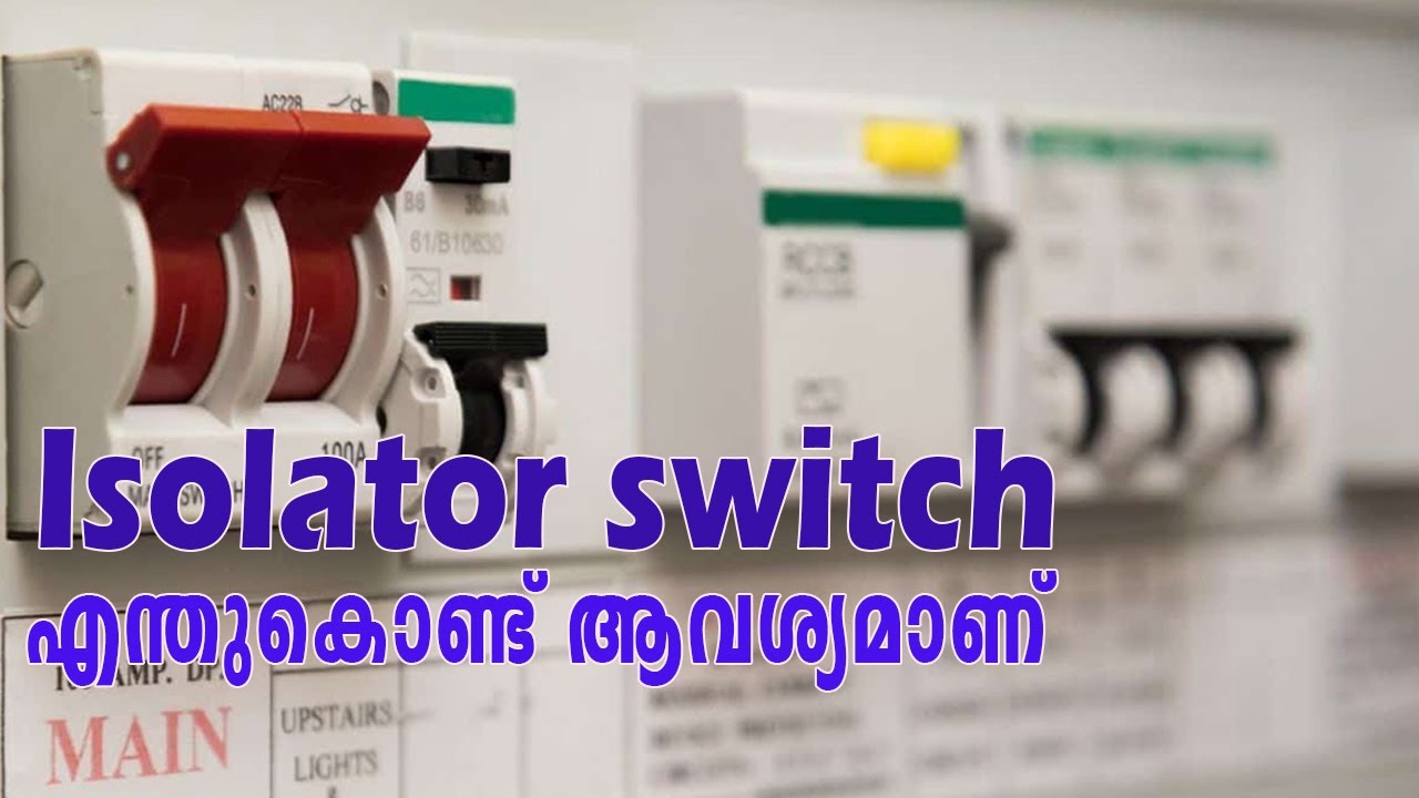 MAIN SWITCH AND ISOLATOR USE IN MALYALAM|എന്താണ് MAIN SWITCH എന്താണ് ...