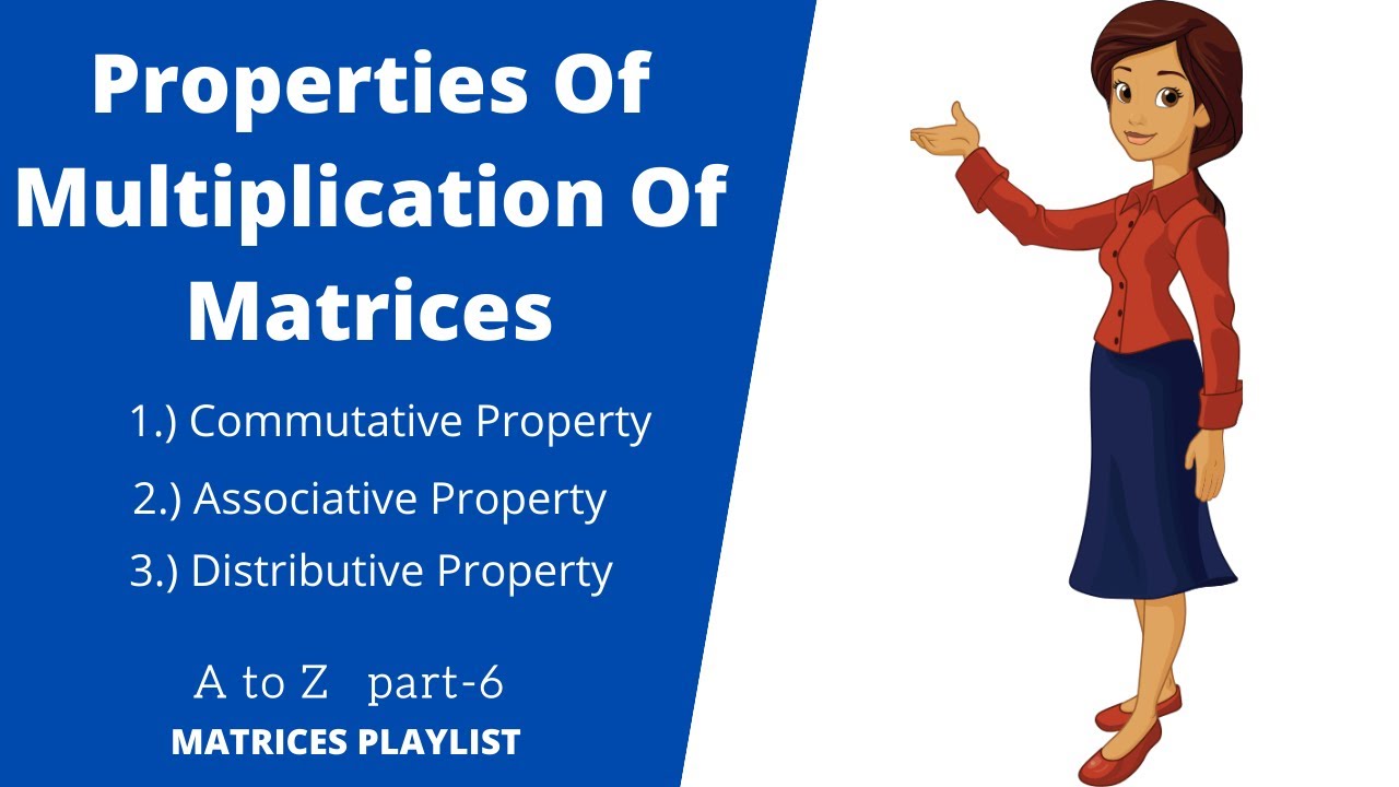 Properties Of Multiplication Of Matrices Commutative Property Properties Of Multiplication Of Matrices Commutative Property