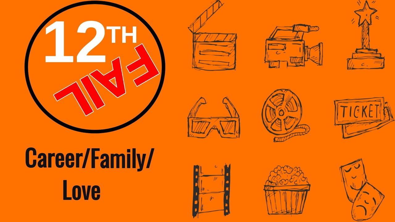 Movie: 12th Fail Amazing Lessons for Learners. Students k Leyai 12th ...