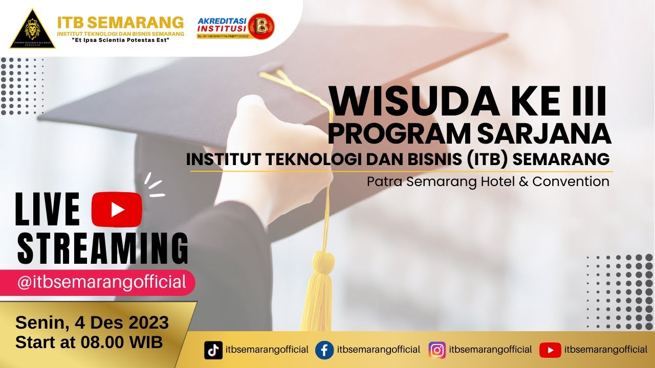 LIVE WISUDA KE III PROGRAM SARJANA ITB SEMARANG #kampusmerdeka # ...