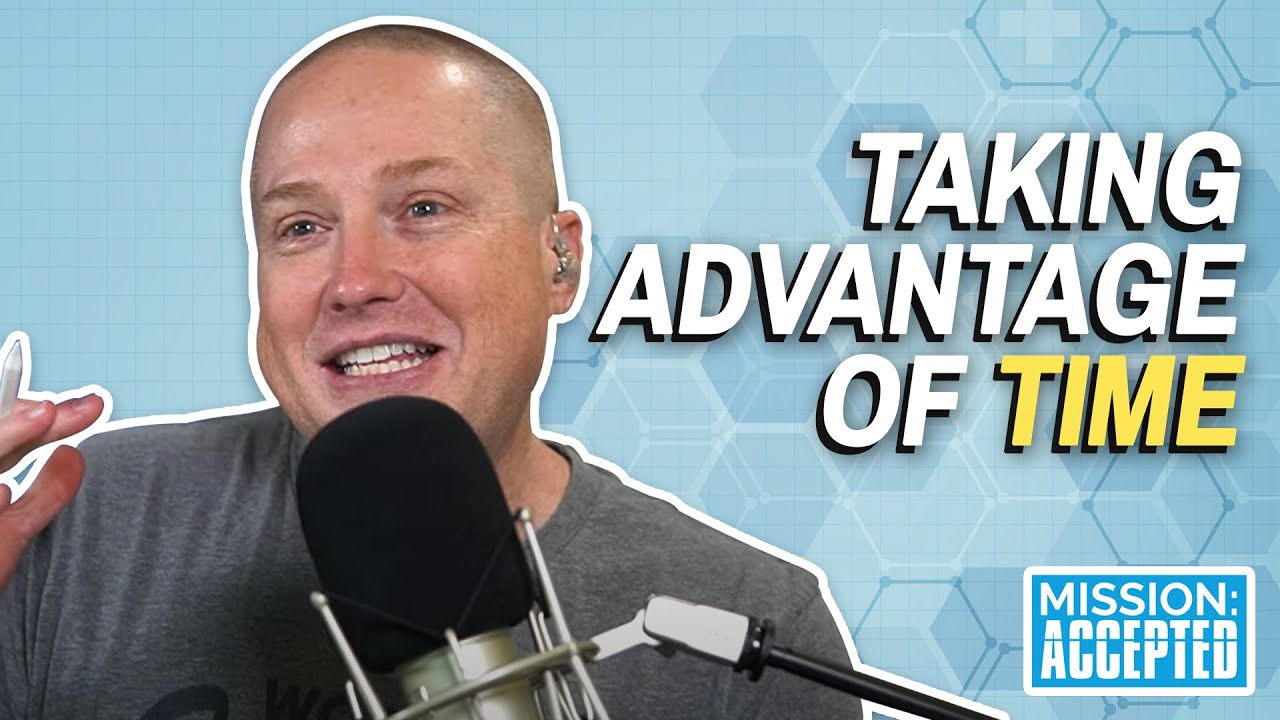 Taking Advantage of Time | Mission: Accepted S3 Ep. 3 - YouTube