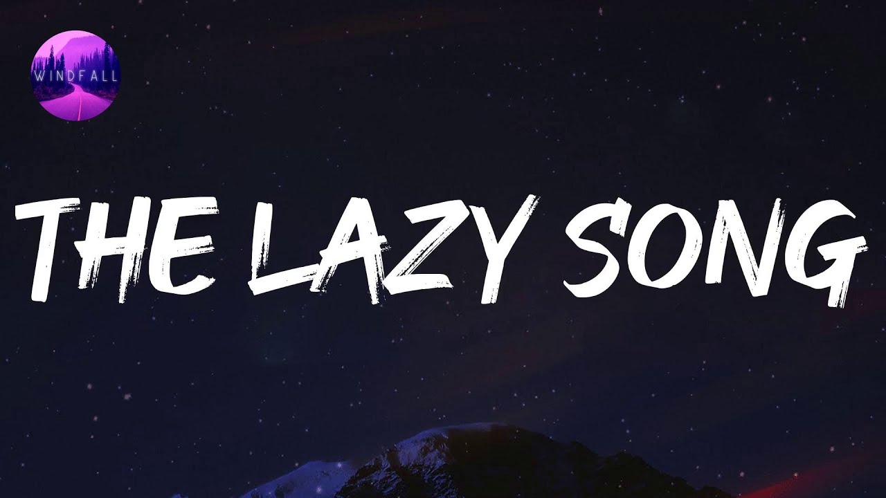 Bruno Mars - The Lazy Song (Lyrics) - YouTube