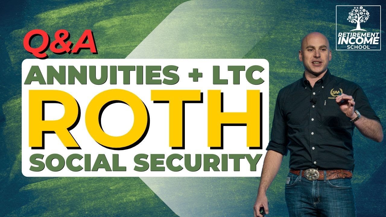 Q&A: Annuities, LTC, Roth & Social Security Featuring Roy Snarr - YouTube