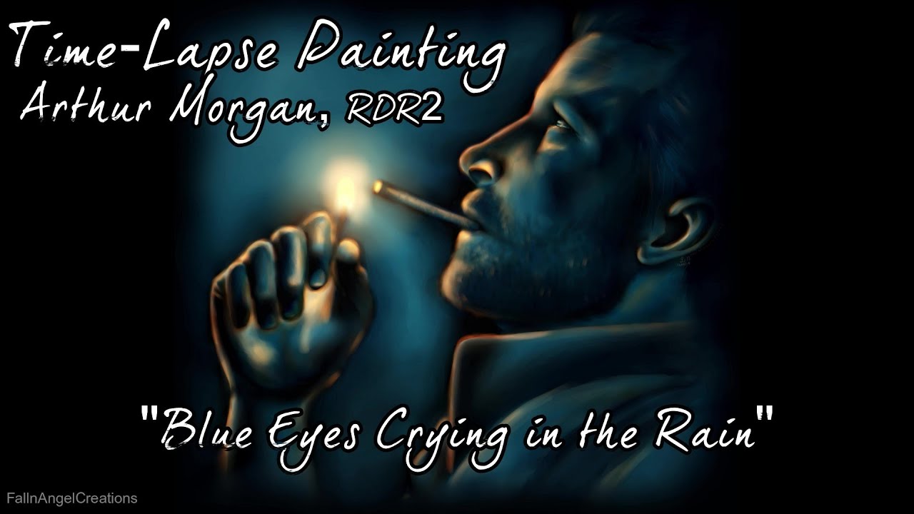RDR2 Arthur Morgan - Time Lapse Painting - Blue Eyes Crying - YouTube