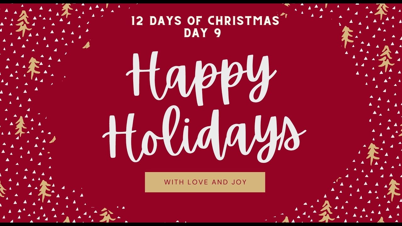 12 DAYS OF CHRISTMAS DAY 9 - YouTube