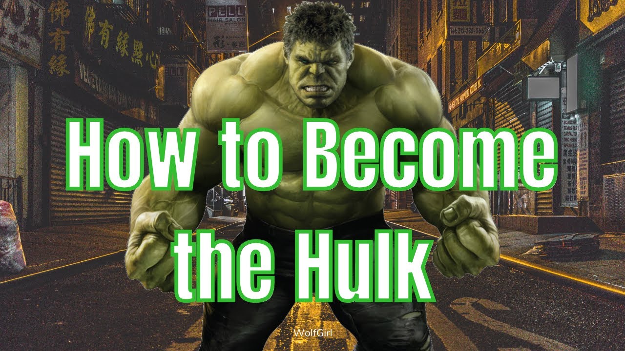 How to become the Hulk - YouTube
