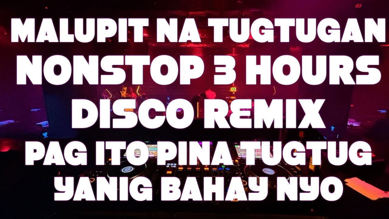 NONSTOP DISCO REMIX BAGONG PANG MALUPITAN NA TUGTUG - YouTube