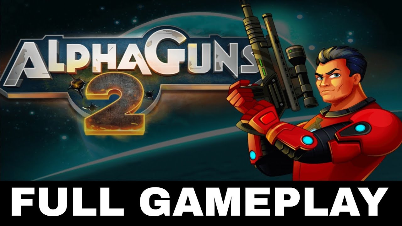Alpha Guns 2 Full Gameplay Walkthrough | All Bosses - YouTube