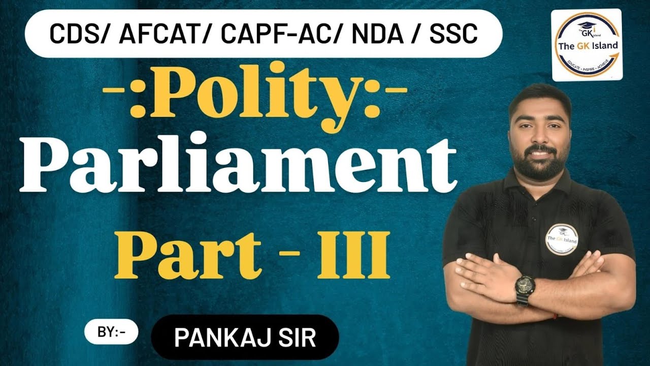Polity - 12 I "Indian Parliament Part-III | Structure, Functions ...