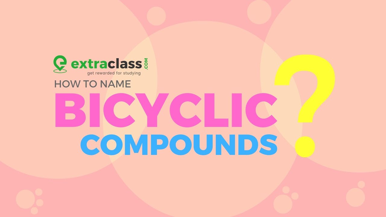Naming Bicyclic Compounds IUPAC Nomenclature Organic Chemistry naming-bicyclic-compounds-iupac-nomenclature-organic-chemistry