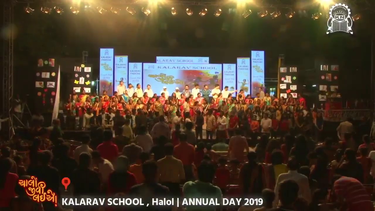 KALARAV SCHOOL HALOL - ANNUAL DAY LIVE 2019 | CHALO JIVI LAIYE | Halol ...