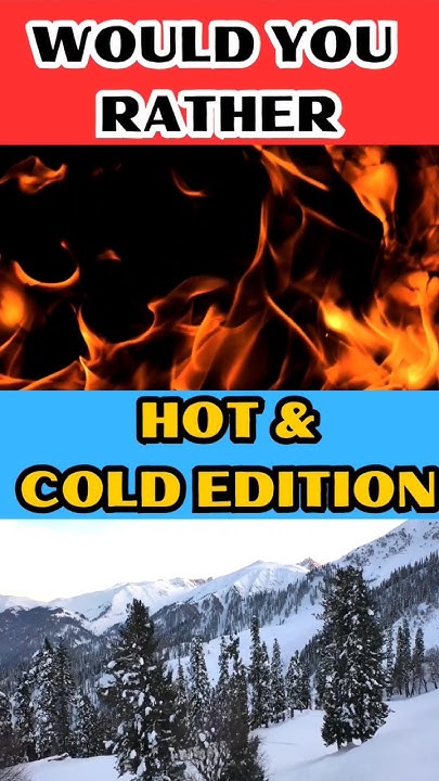 "Would You Rather: Hot or Cold Edition! 🔥 ️ #Shorts #wouldyourather ...