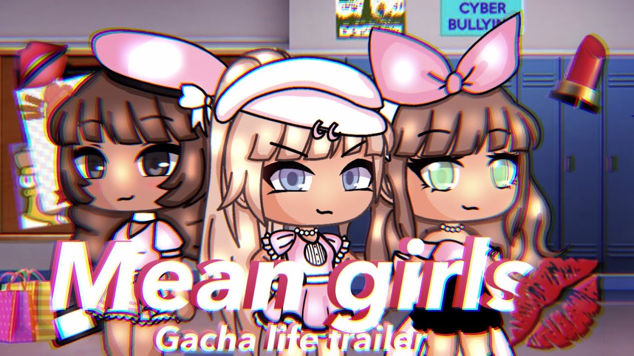 Mean Girls trailer | Gacha Life (uncompleted) - YouTube
