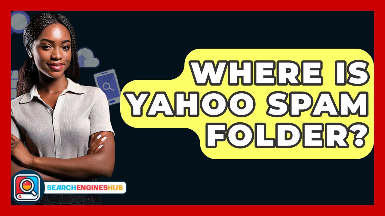 Where Is Yahoo Spam Folder? - SearchEnginesHub.com - YouTube