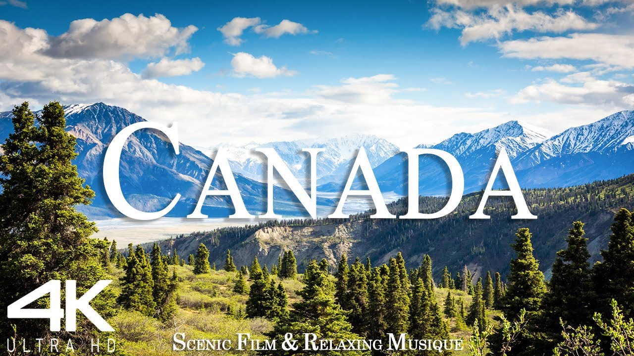 FLYING OVER CANADA (4K UHD) - Soothing Music Along With Stunning 4K ...