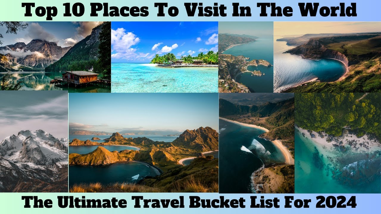 Top 10 Places To Visit In The World || The Ultimate Travel Bucket List ...