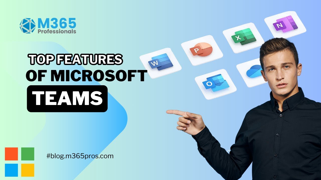 Top features of Microsoft Teams | Top Microsoft Teams Features You NEED ...
