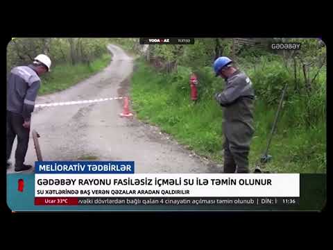 Gədəbəy rayonu fasiləsiz içməli su ilə təmin olunur - Real TV 09.06.2026