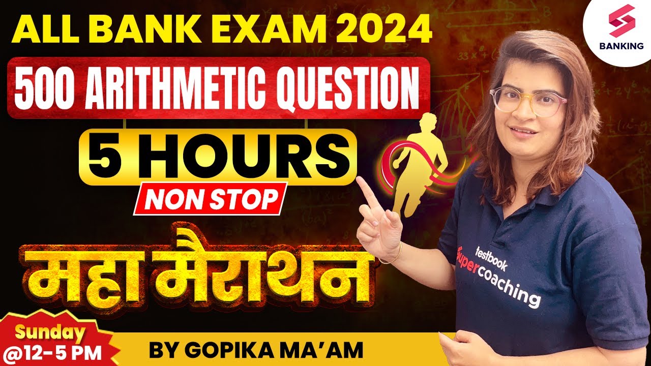 500 Most Expected Arithmetic Questions Marathon For All Banks Exam 2024 By Gopika Ma'am - YouTube