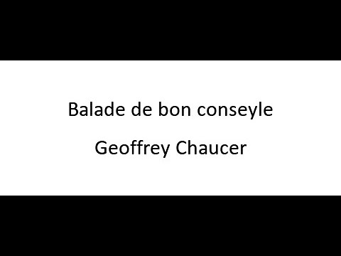 Balade de bon conseyle - Geoffrey Chaucer - YouTube