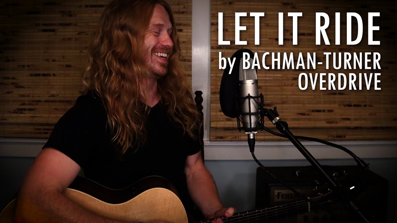 "Let it Ride" by Bachman-Turner Overdrive - Adam Pearce (Acoustic Cover ...