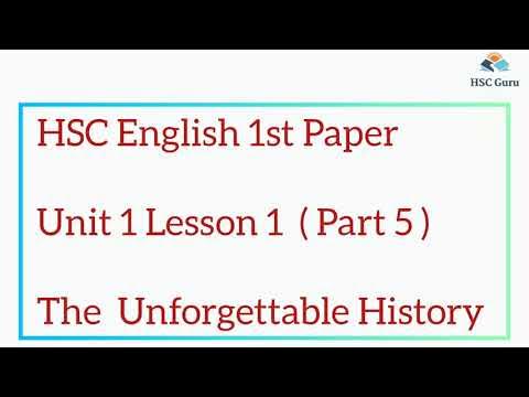 HSC Unit 1 Lesson 1 P-5 || The Unforgettable History || HSC English 1st ...