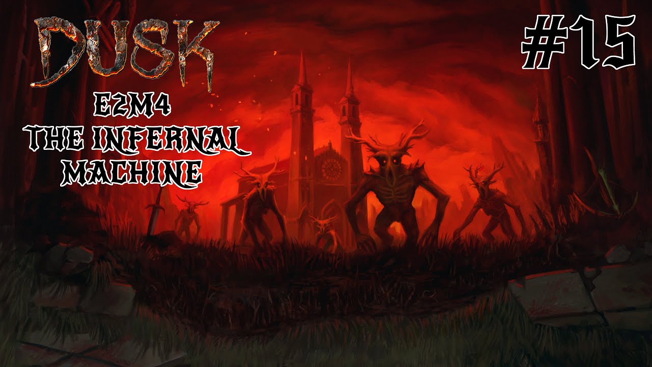 DUSK - #15 (E2M4) The Infernal Machine - Cero Miedo Difficulty - No ...