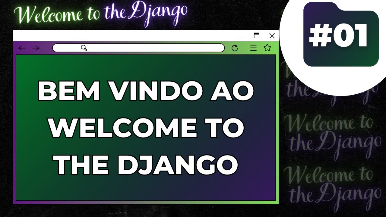 Welcome to the Django #01: Bem vindo ao Welcome to the Django - YouTube