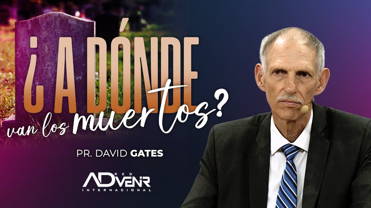 Sábado Especial 25 de Octubre 2025 - Pr. David Gates - ¿Adónde van los ...