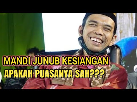 MANDI JUNUB KESIANGAN SAAT PUASA