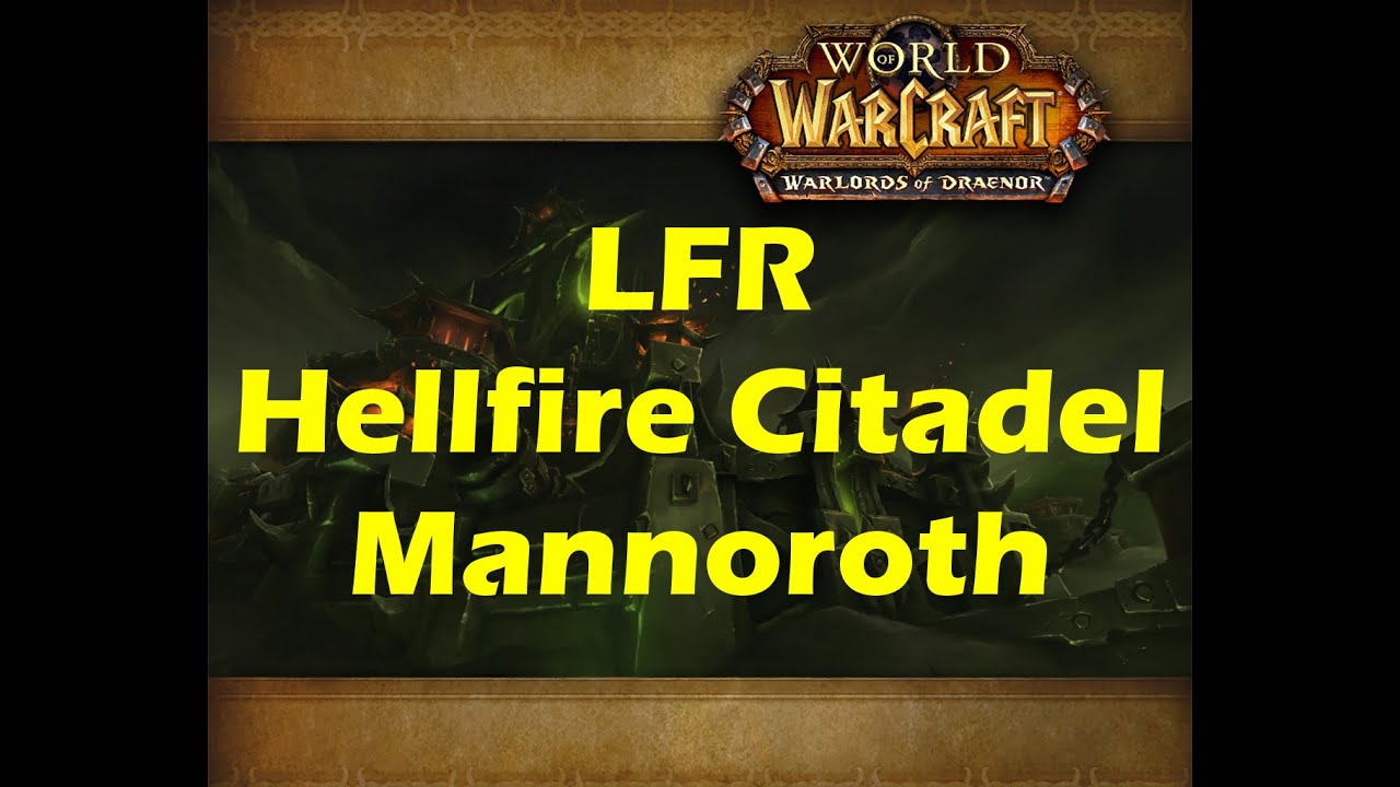 World of Warcraft WoD - LFR Hellfire Citadel Raid 4th Wing(Destructor’s ...