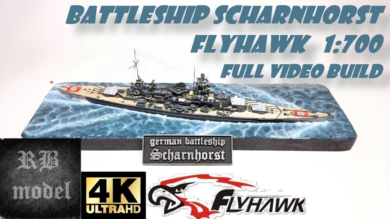 BATTLESHIP SCHARNHORST - FLYHAWK 1/700 - FULL VIDEO BUILD - YouTube