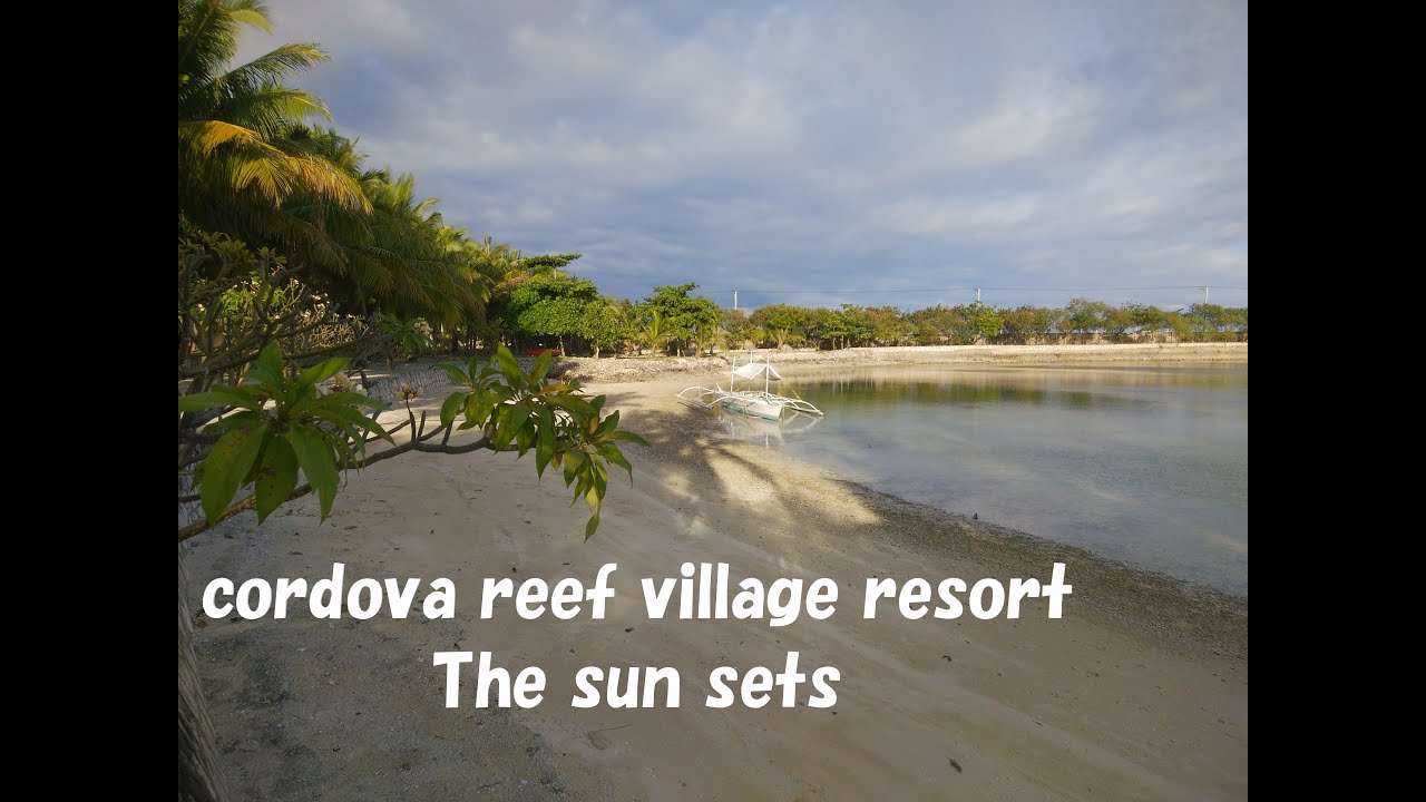 セブ島【cordova reef village resort】#14 The sun sets コルドバリーフビレッジリゾート CEBU ...