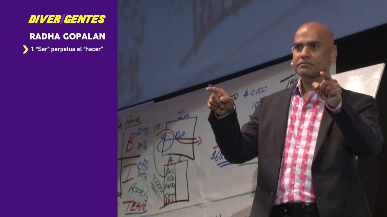 1. "Ser" perpetua el "Hacer" - Radha Gopalan - YouTube