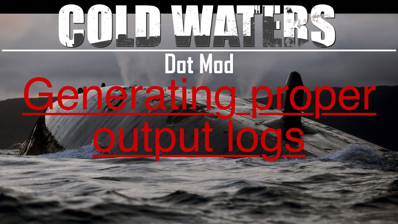 Making and finding the output log in DotMod | Cold Waters - YouTube