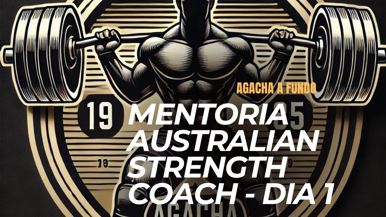 MENTORIA AUSTRALIAN STRENGTH COACH - DIA 1 - YouTube
