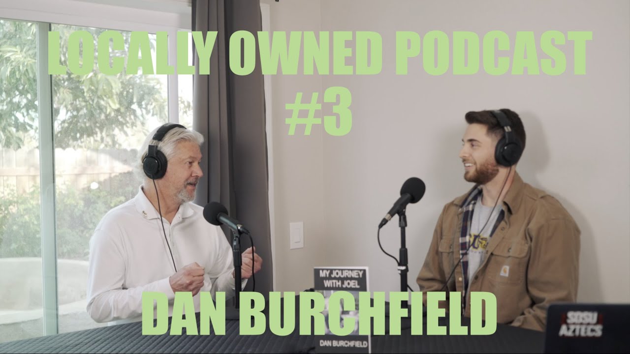 Locally Owned Podcast #3 - Dan Burchfield - YouTube
