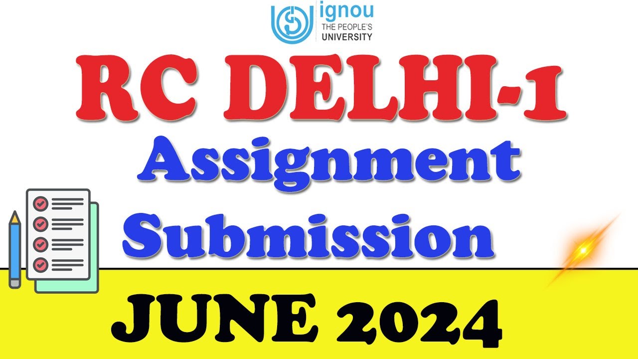 IGNOU RC Delhi-1 Assignment Submission June 2024 Guidelines | Ignou ...
