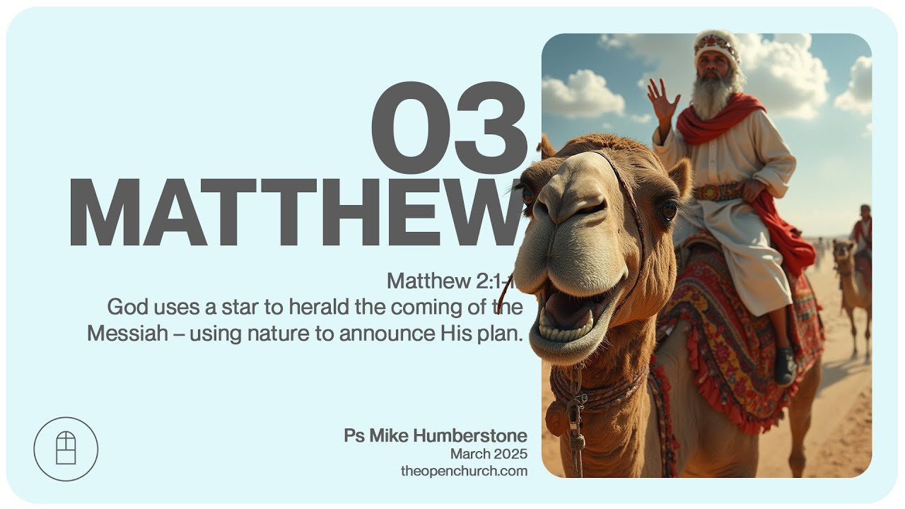 03: Matthew 2:1-12 | The Stars of the Magi | Ps Mike Humberstone - YouTube