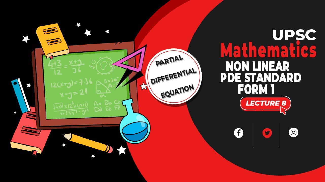 Partial Differential Equation | Lecture 8 - Non Linear PDE Standard ...
