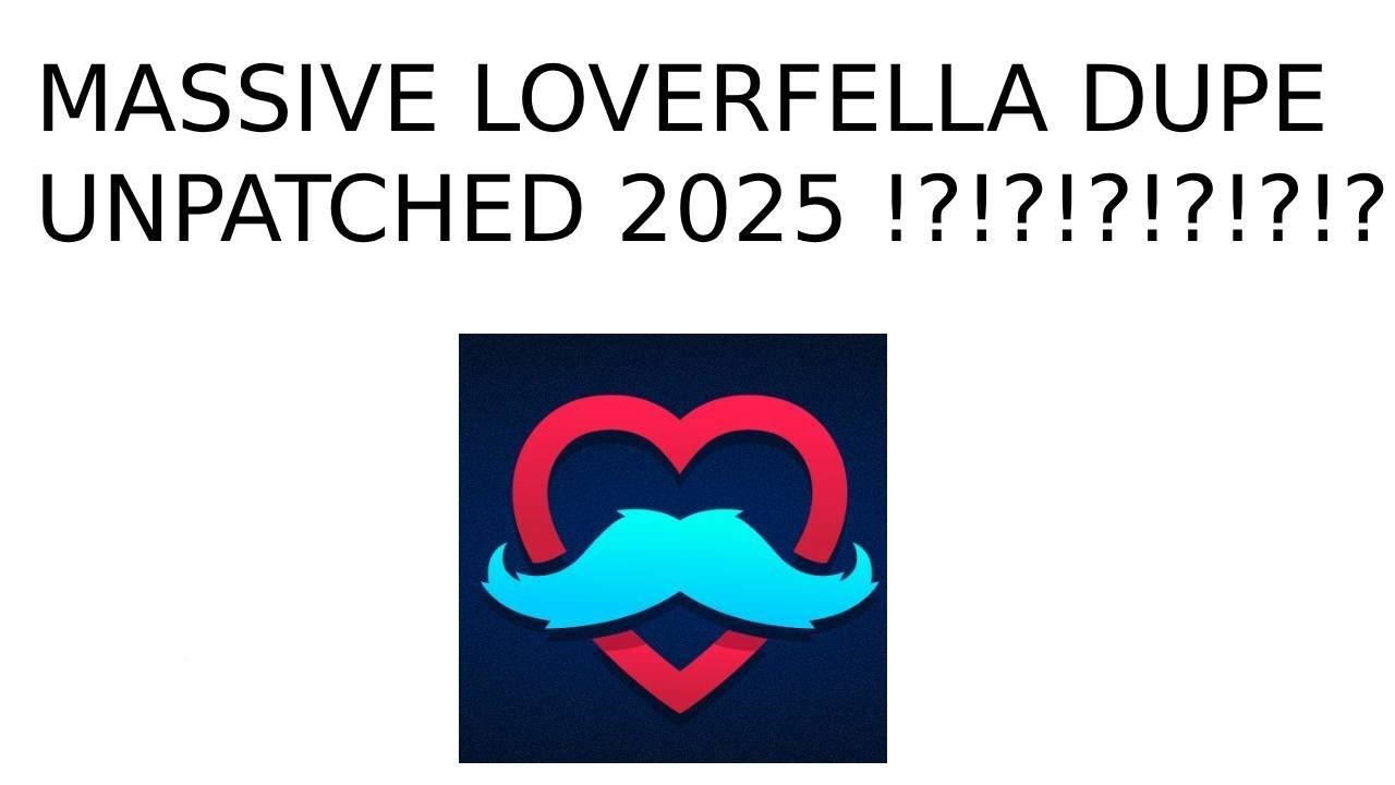 Loverfella Dupe!! ( Unpatched. ) - YouTube