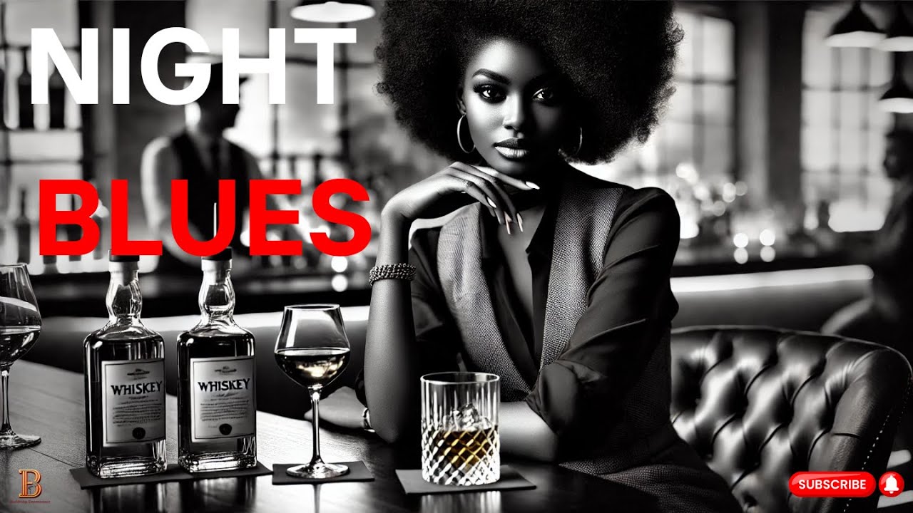 Night Blues - Elegant Slow Blues Setting the Mood with Style | Whiskey ...