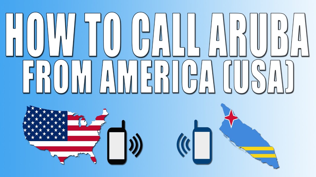 How To Call Aruba From America (USA) - YouTube