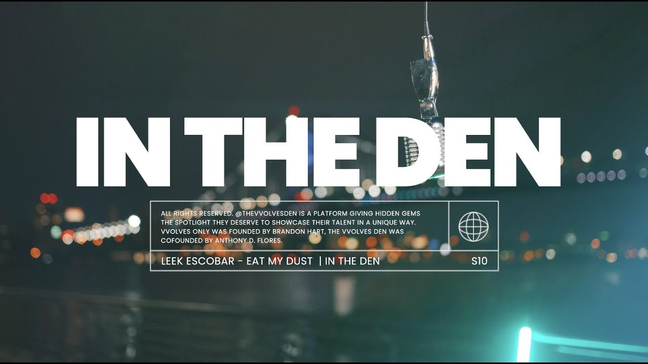 Leek Escobar - Eat My Dust | IN THE DEN - YouTube