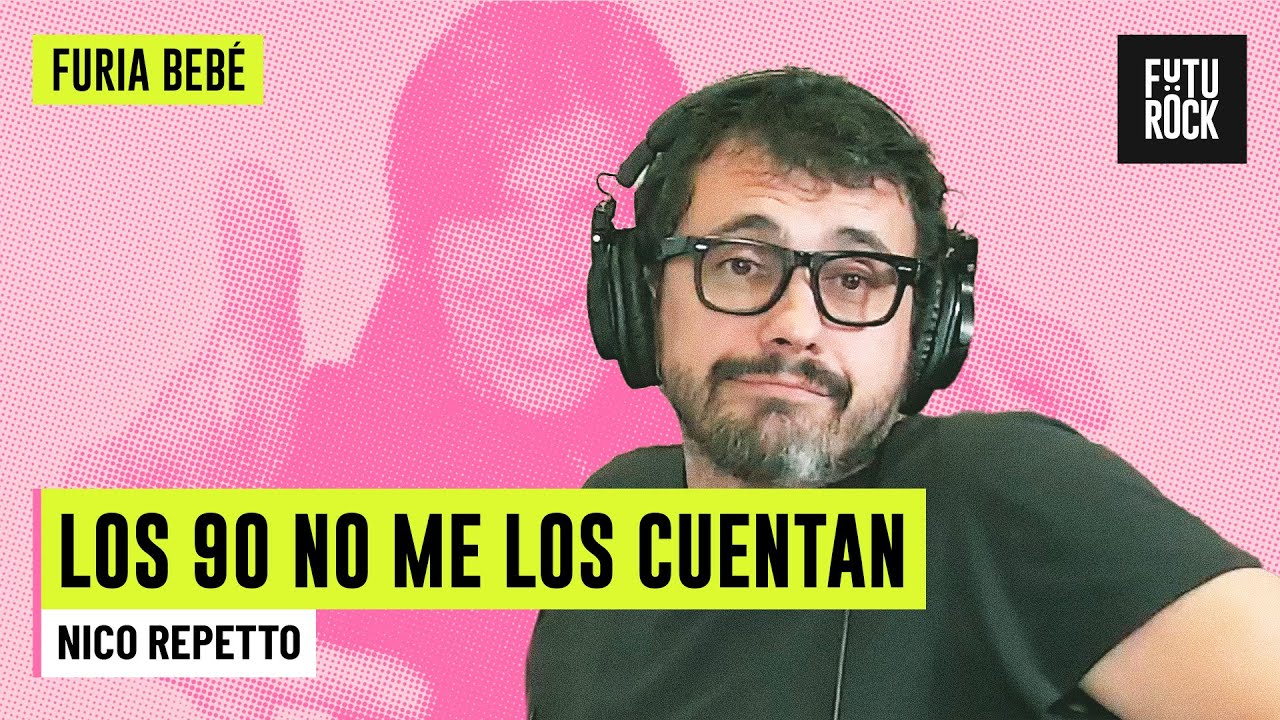NICO REPETTO | LOS 90 NO ME LOS CUENTAN con FERNANDO CACURRI en FURIA ...