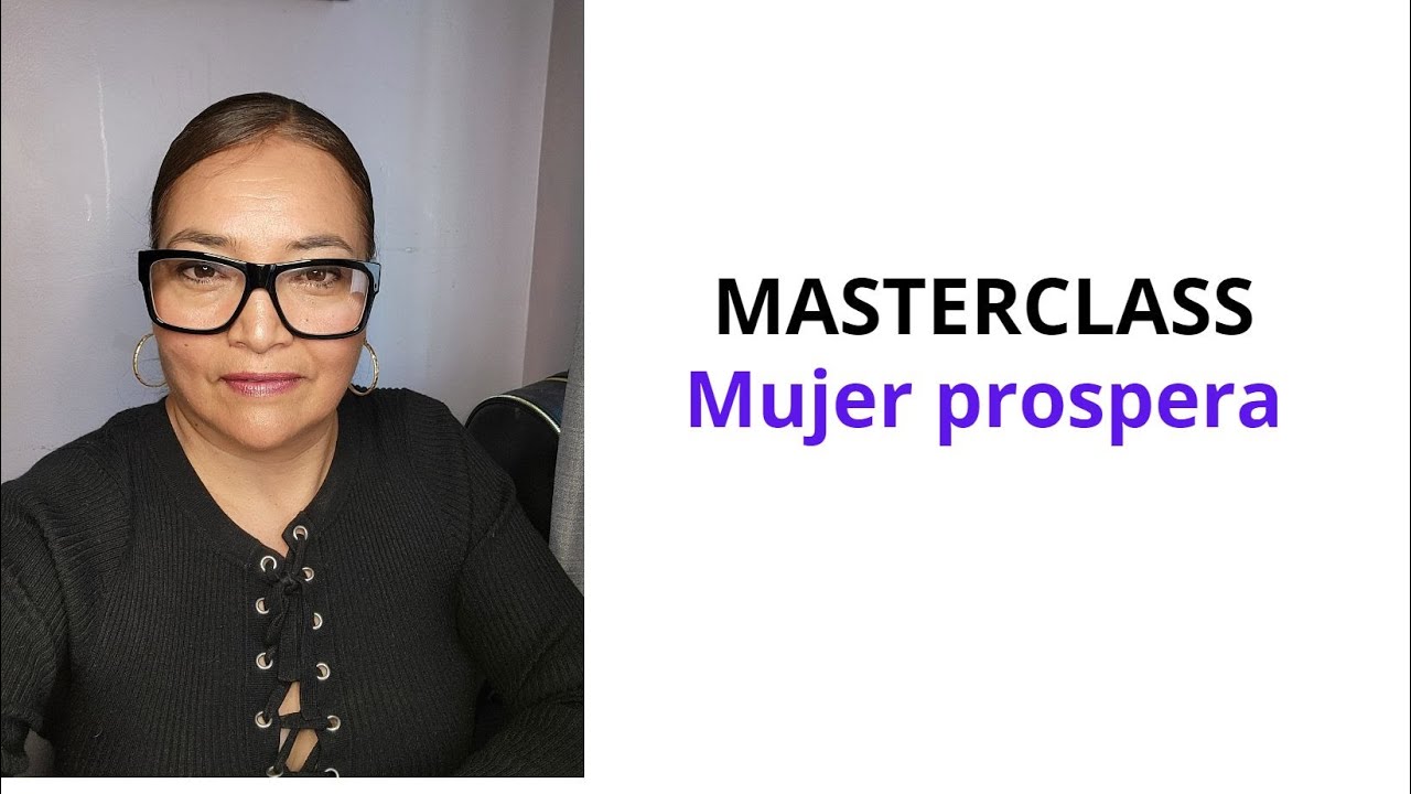 video1058450855 MASTERCLASS MUJER PROSPERA 24 /6/2023 - YouTube